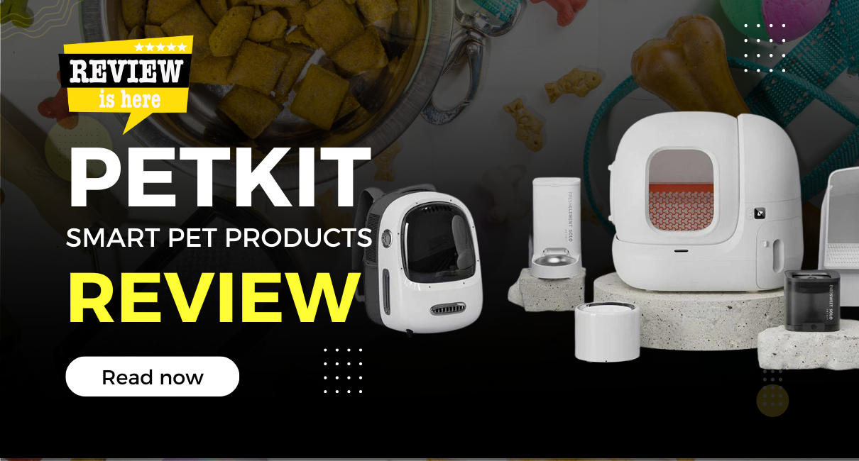 PetKit Review: A Look at Smart Products for Your Pets - Review is here