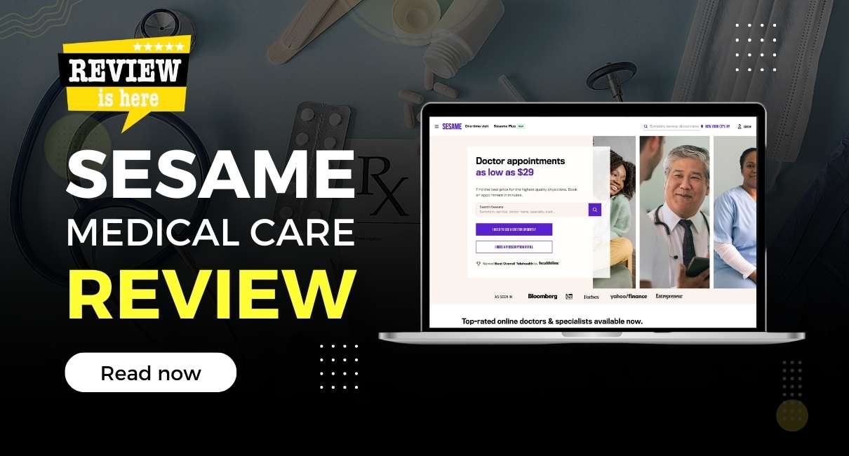 Sesame Care Review: Telehealth Platform for Medical Services